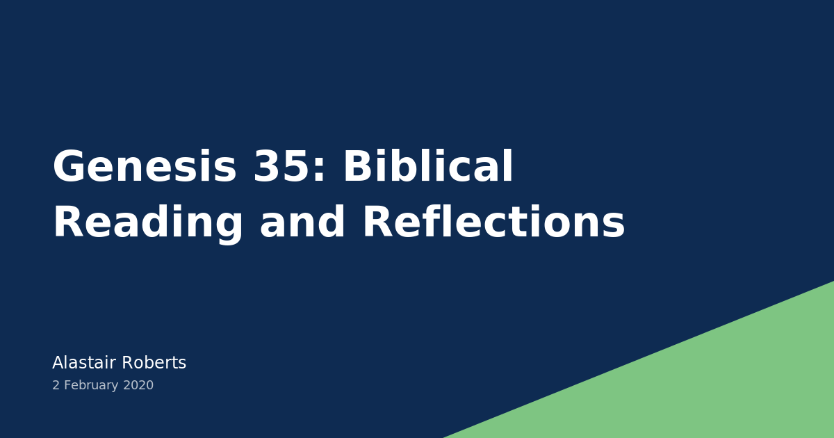 Genesis 35: Biblical Reading and Reflections