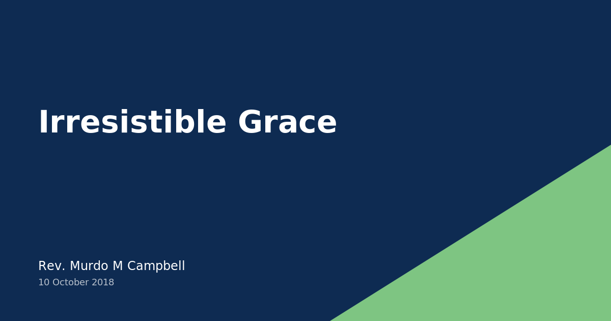 Irresistible Grace