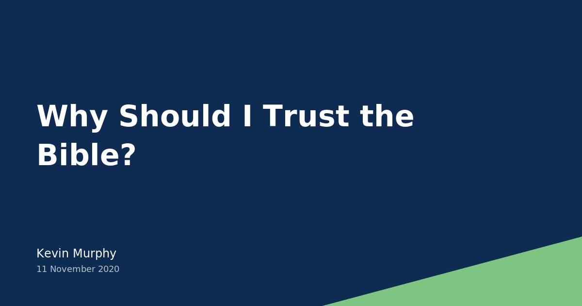 Why Should I Trust the Bible?