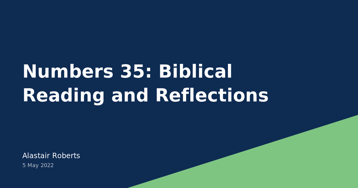 Numbers 35: Biblical Reading and Reflections