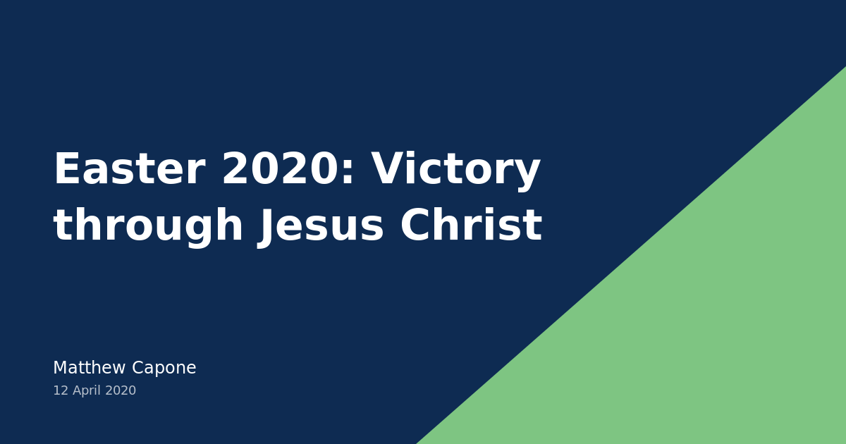 Easter 2020: Victory through Jesus Christ