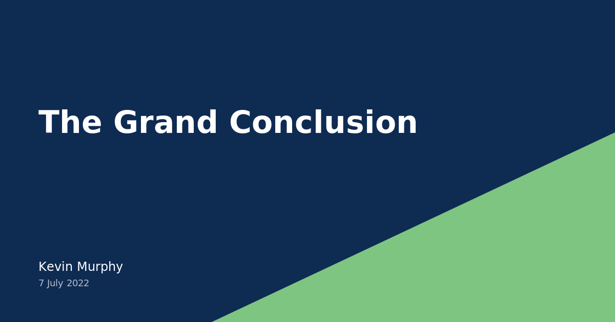 The Grand Conclusion