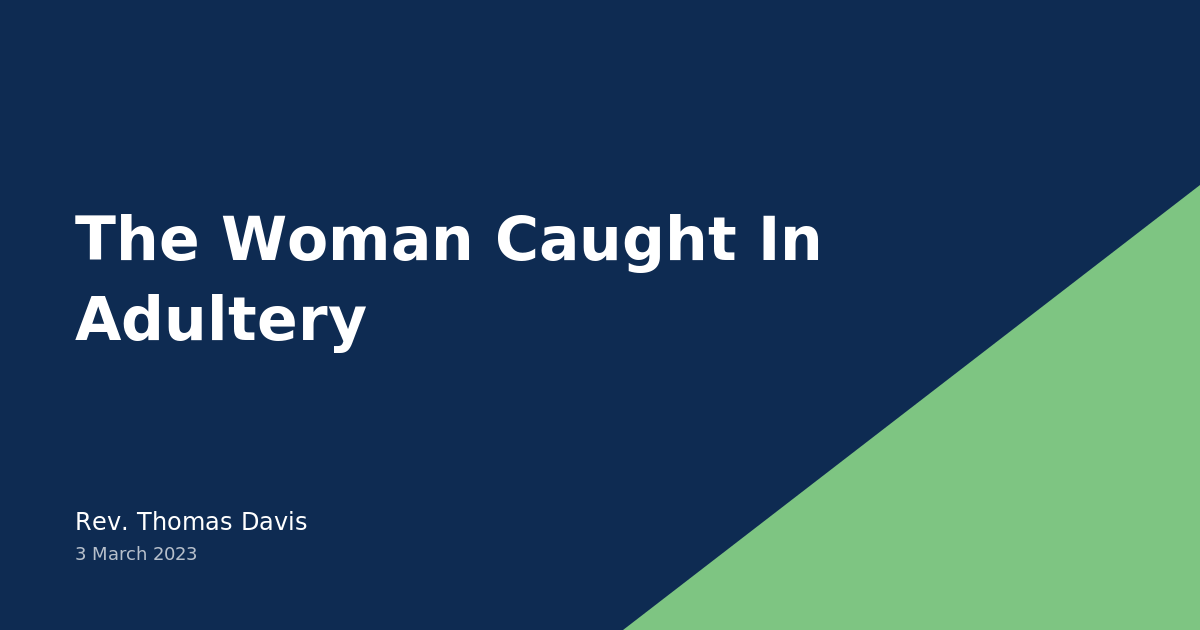 The Woman Caught In Adultery