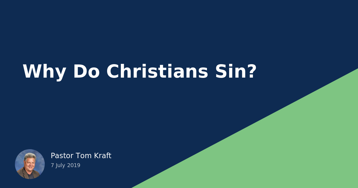 Why Do Christians Sin?