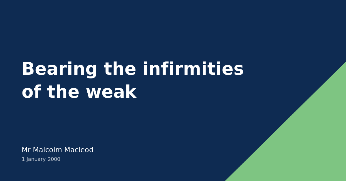 Bearing the infirmities of the weak