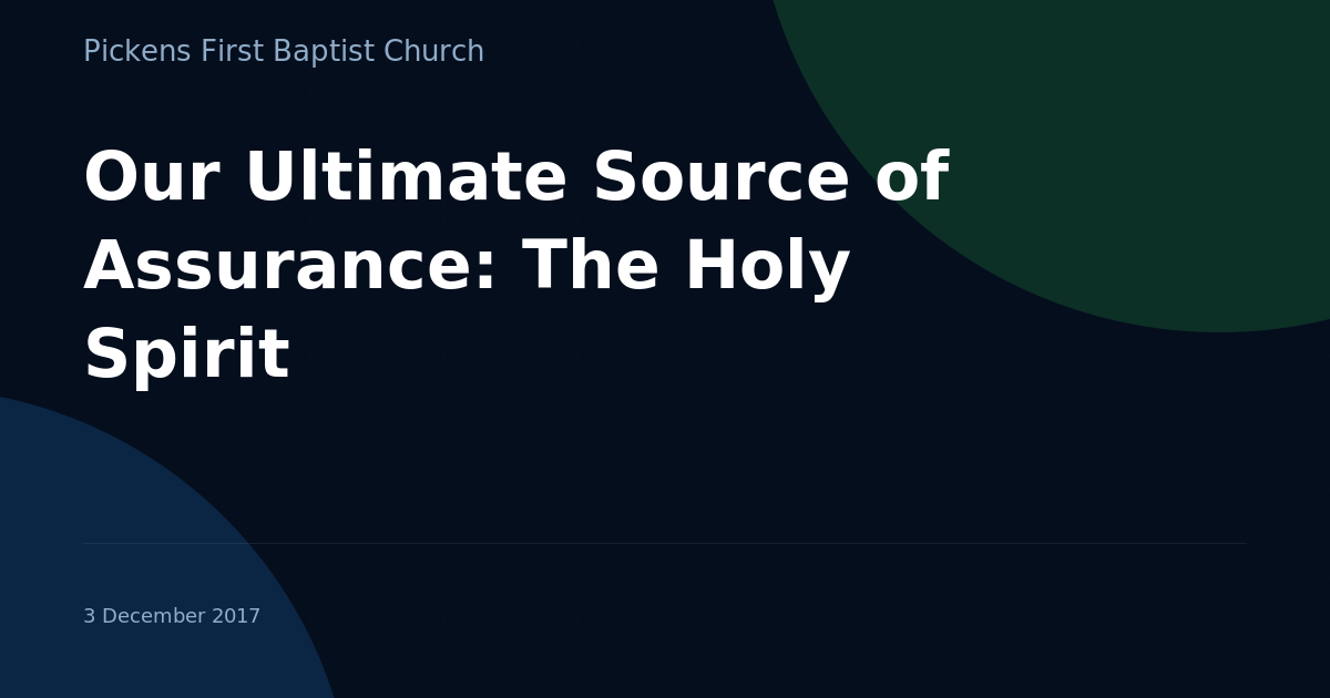 Our Ultimate Source of Assurance: The Holy Spirit