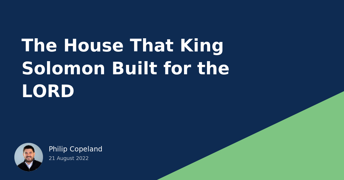 The House That King Solomon Built for the LORD