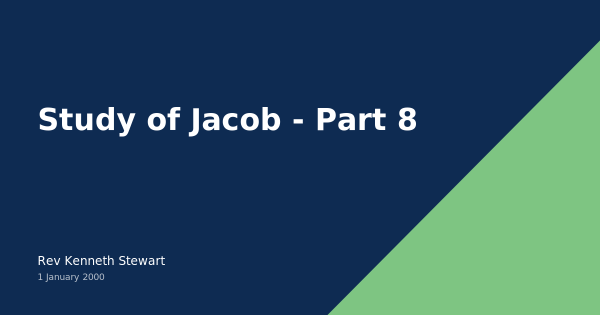 Study of Jacob - Part 8