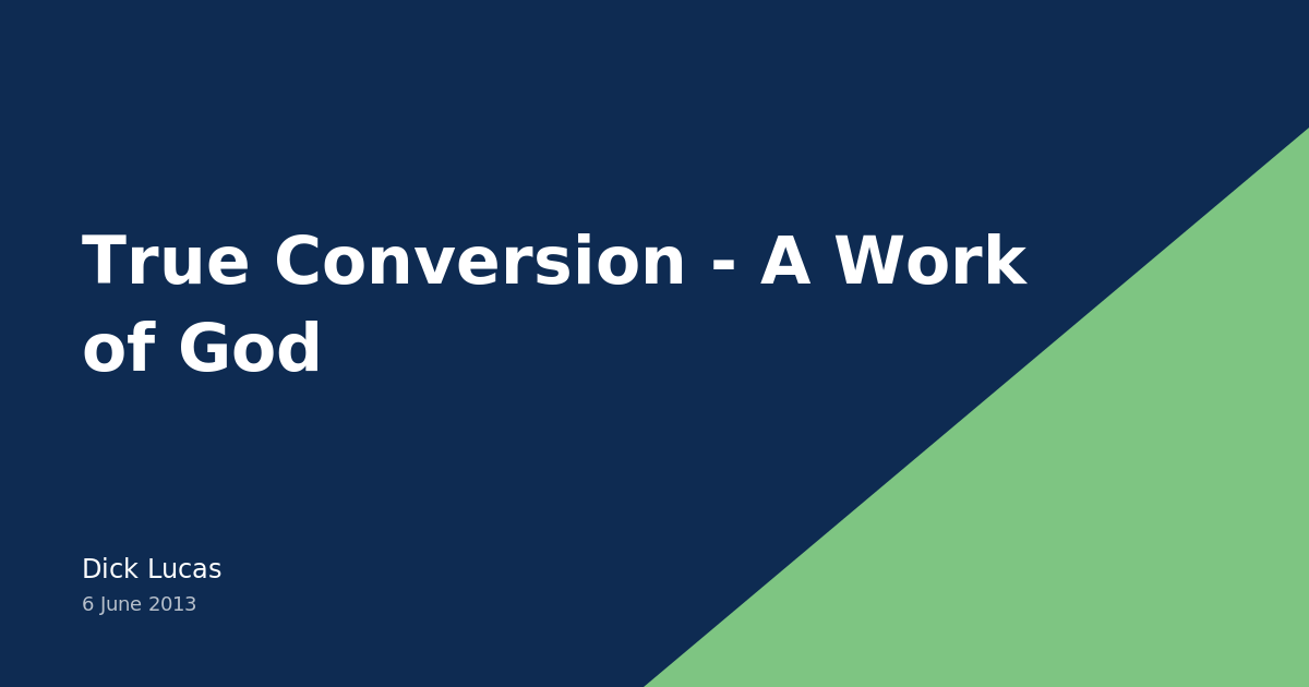 True Conversion - A Work of God