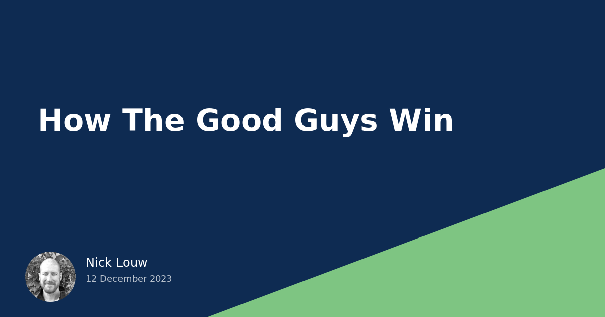 How The Good Guys Win