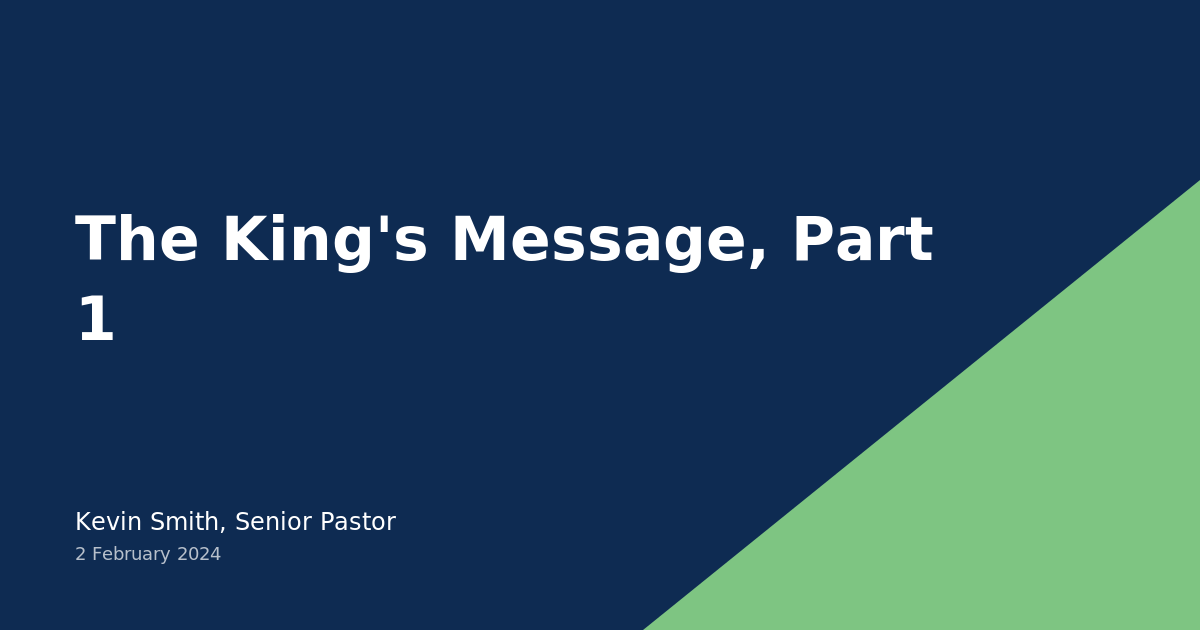 The King's Message, Part 1