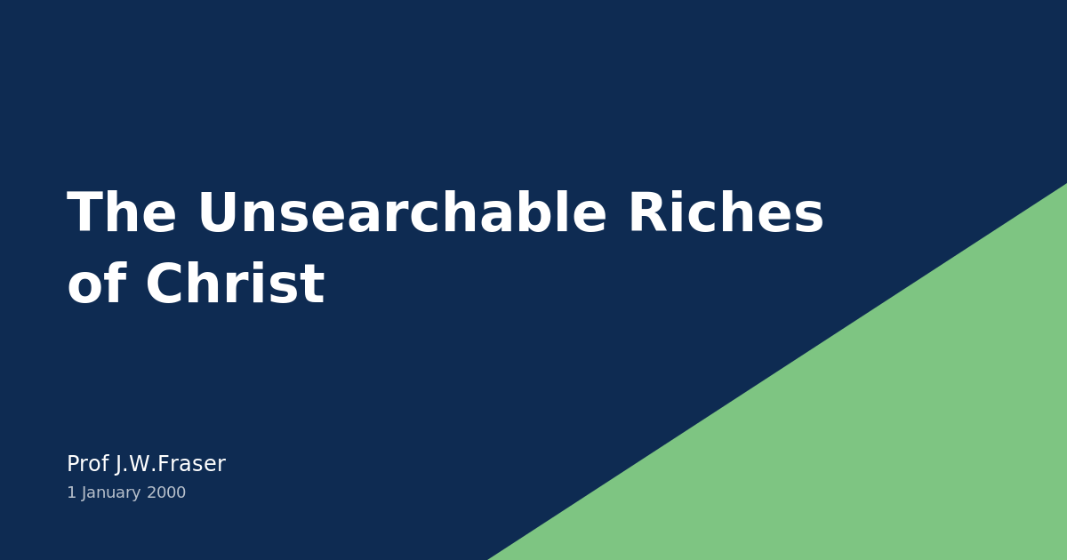 The Unsearchable Riches of Christ
