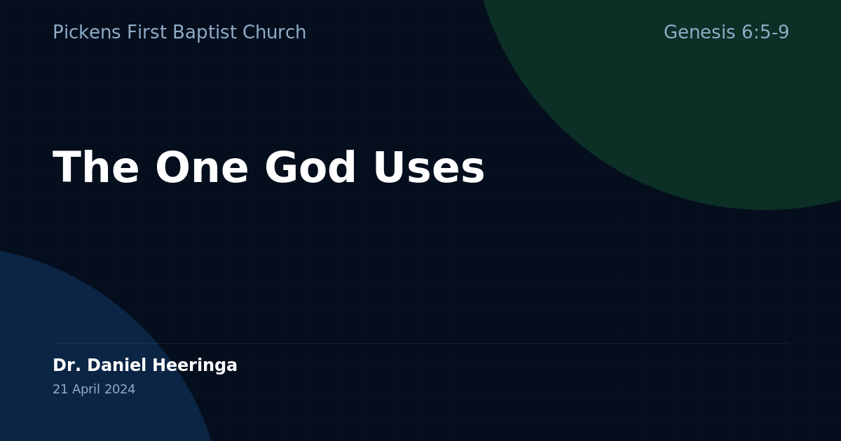 The One God Uses