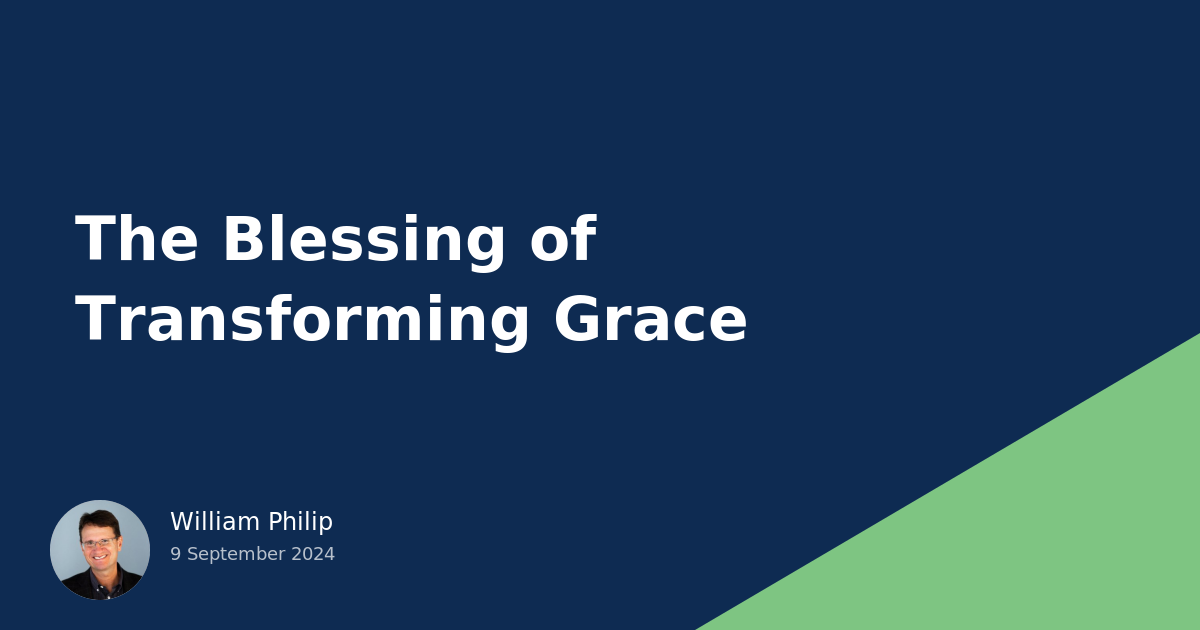 The Blessing of Transforming Grace
