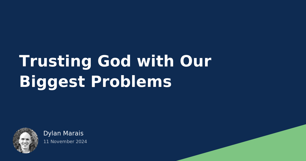 Trusting God with Our Biggest Problems