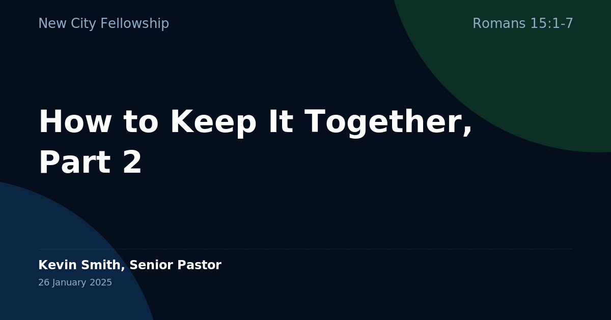 How to Keep It Together, Part 2