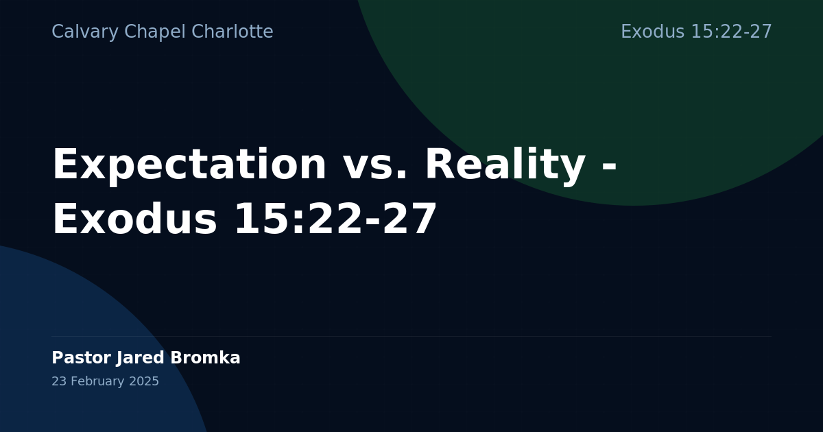 Expectation vs. Reality - Exodus 15:22-27