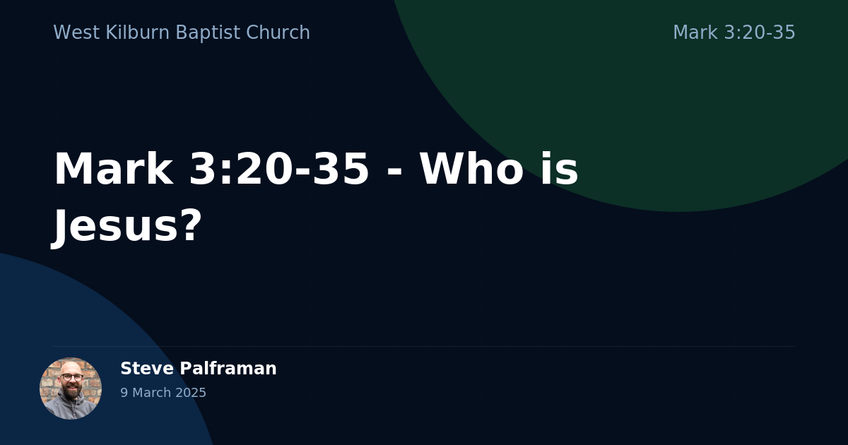 Mark 3:20-35 - Who is Jesus?