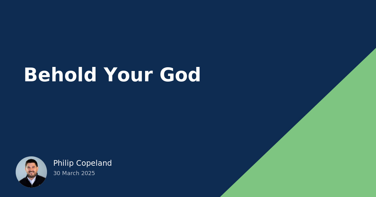 Behold Your God