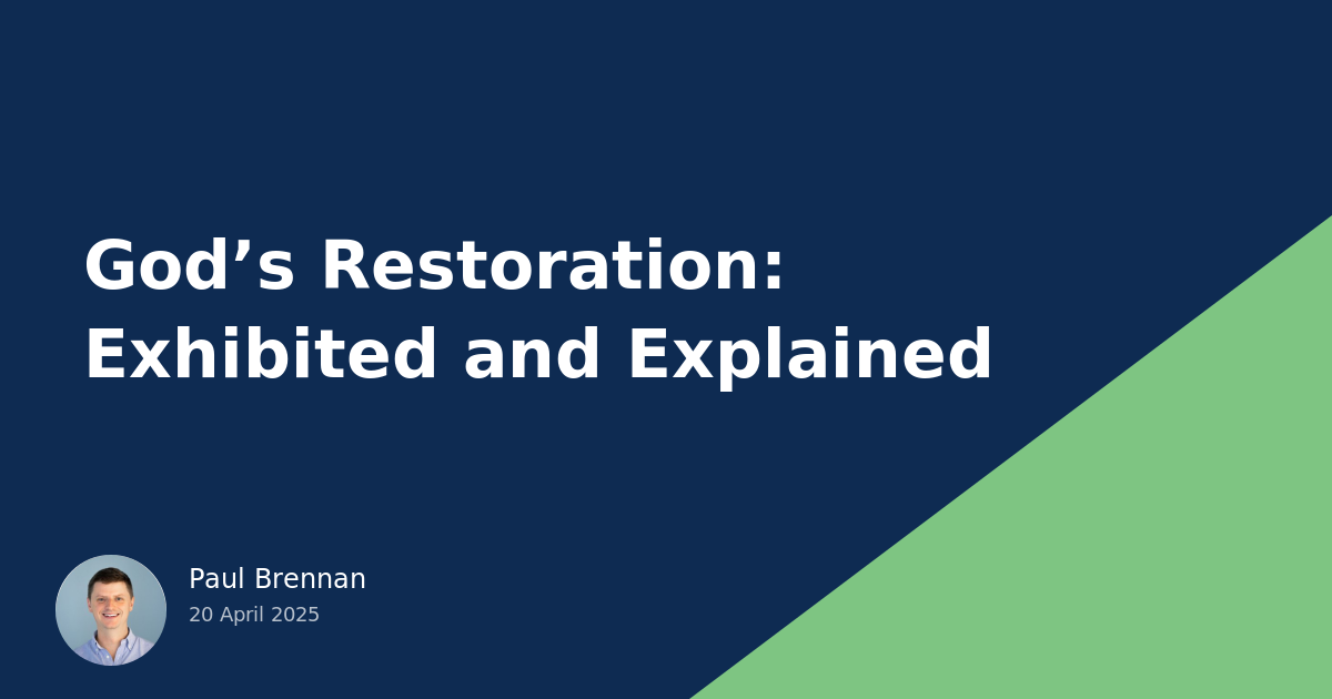 God’s Restoration: Exhibited and Explained