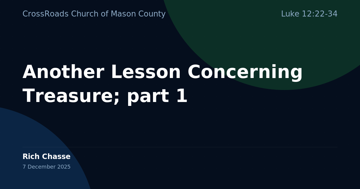 Another Lesson Concerning Treasure; part 1